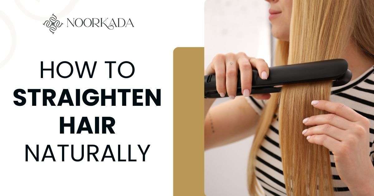 Easy Ways to Straighten Hair Naturally at Home | Step by Step